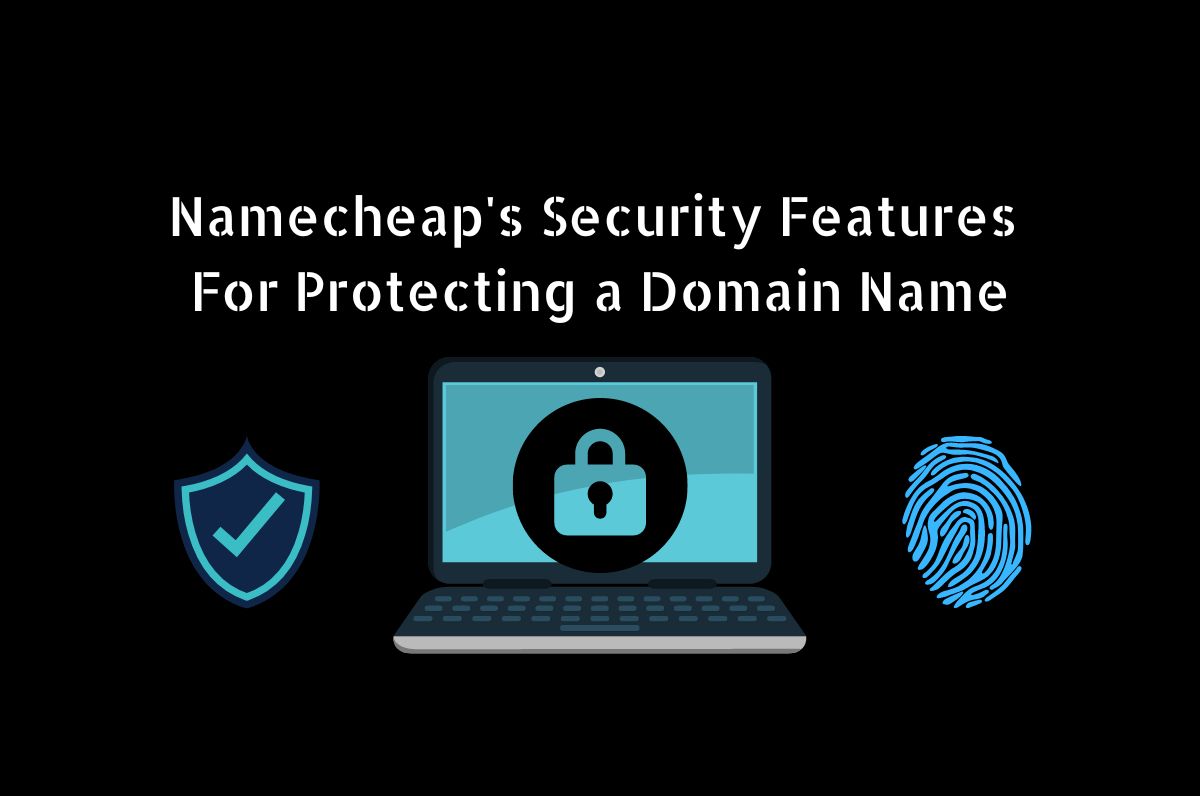 Namecheap's security features for protecting a domain name